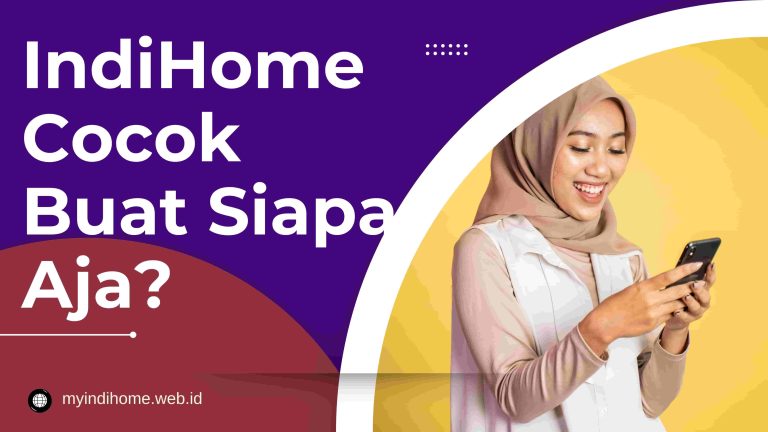 IndiHome Cilegon: Paket Pasang WiFi IndiHome Terbaru 2025